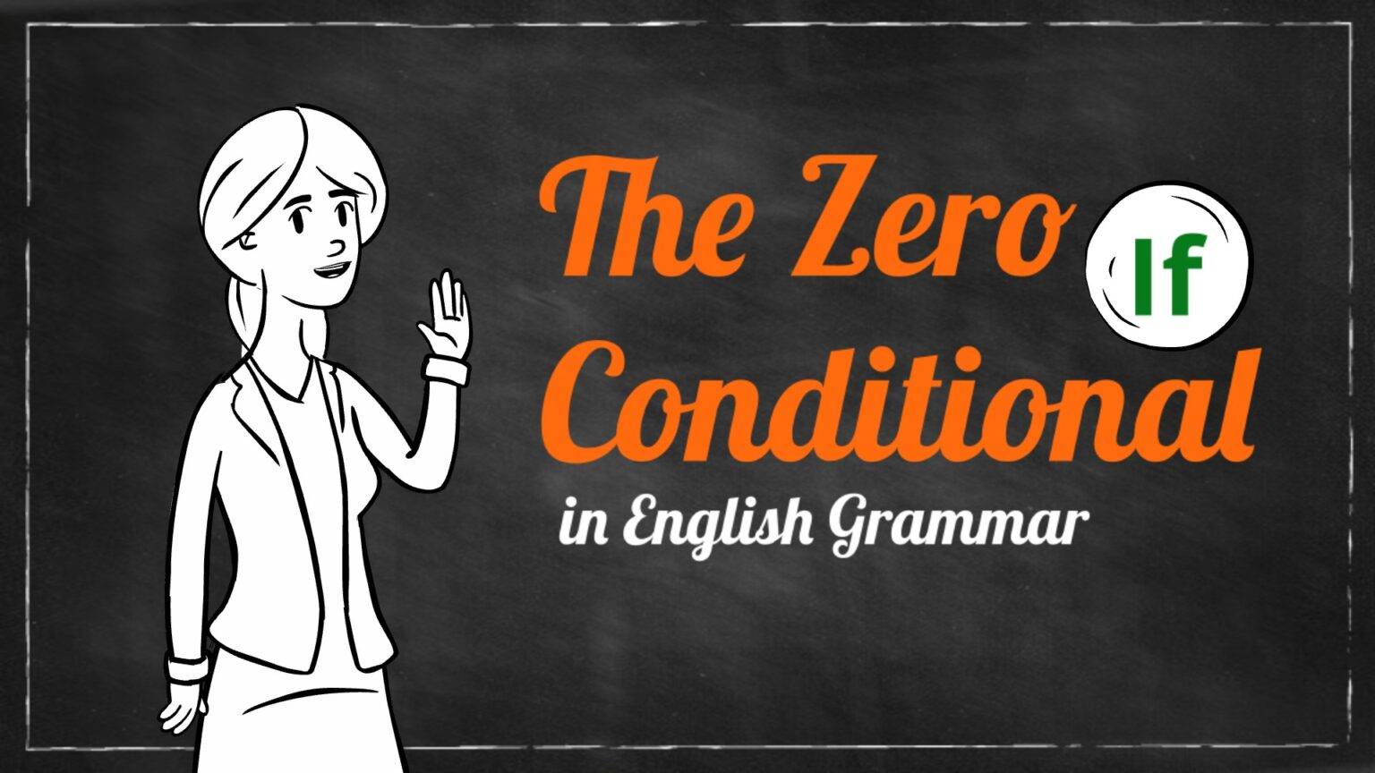 How to use the zero conditional – ESL DRILL